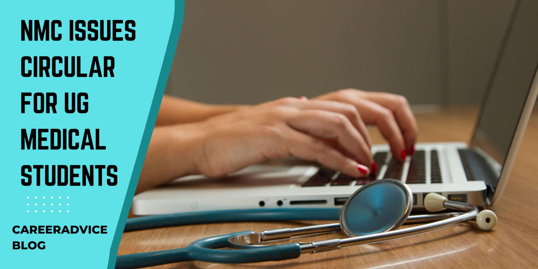 NMC Issues Circular For UG Medical Students – Career Advice